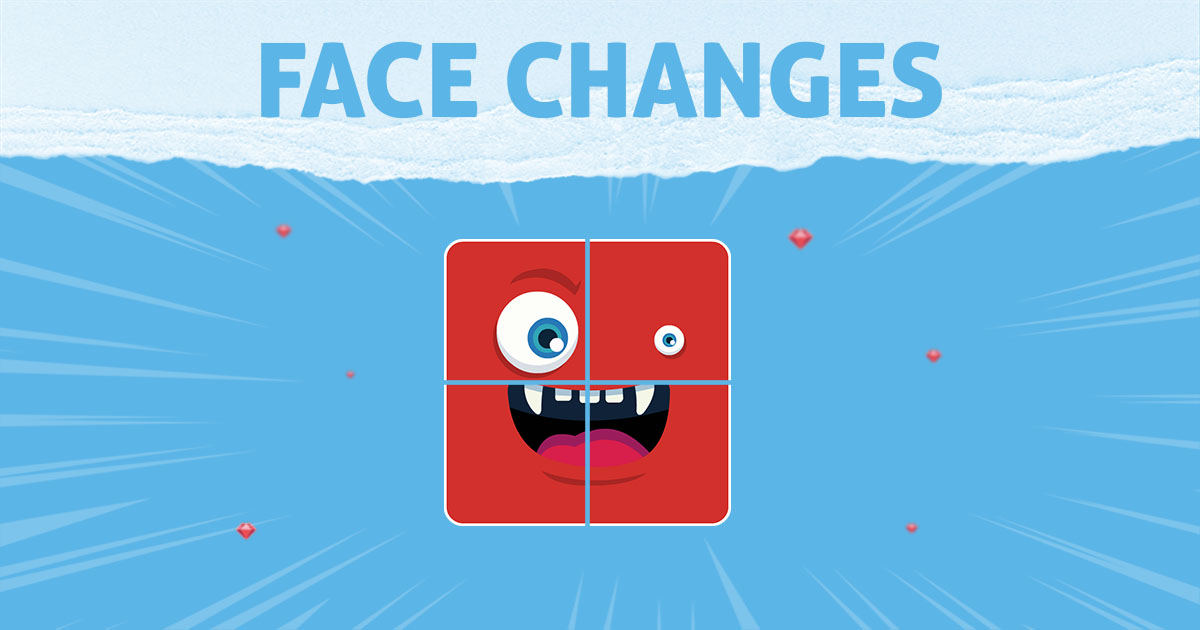 Face Changes | GameArter.com