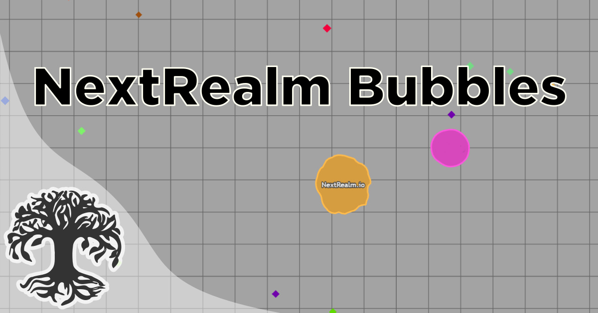 NextRealm Bubbles | GameArter.com
